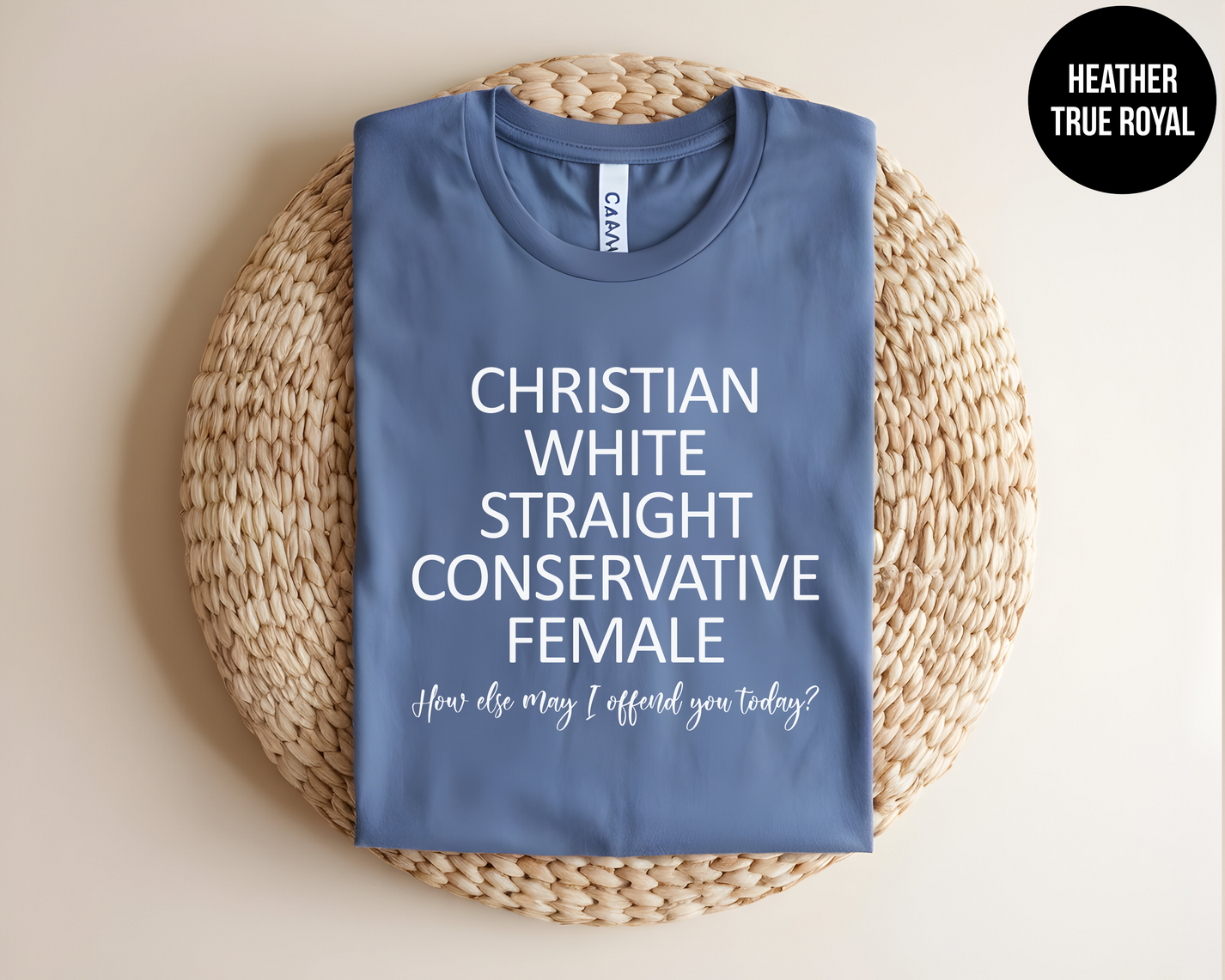 Christian Conservative Female • Funny Political Tee – The Shirt Republic