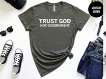 Trust God Not Government • Funny Christian Shirt – The Shirt Republic